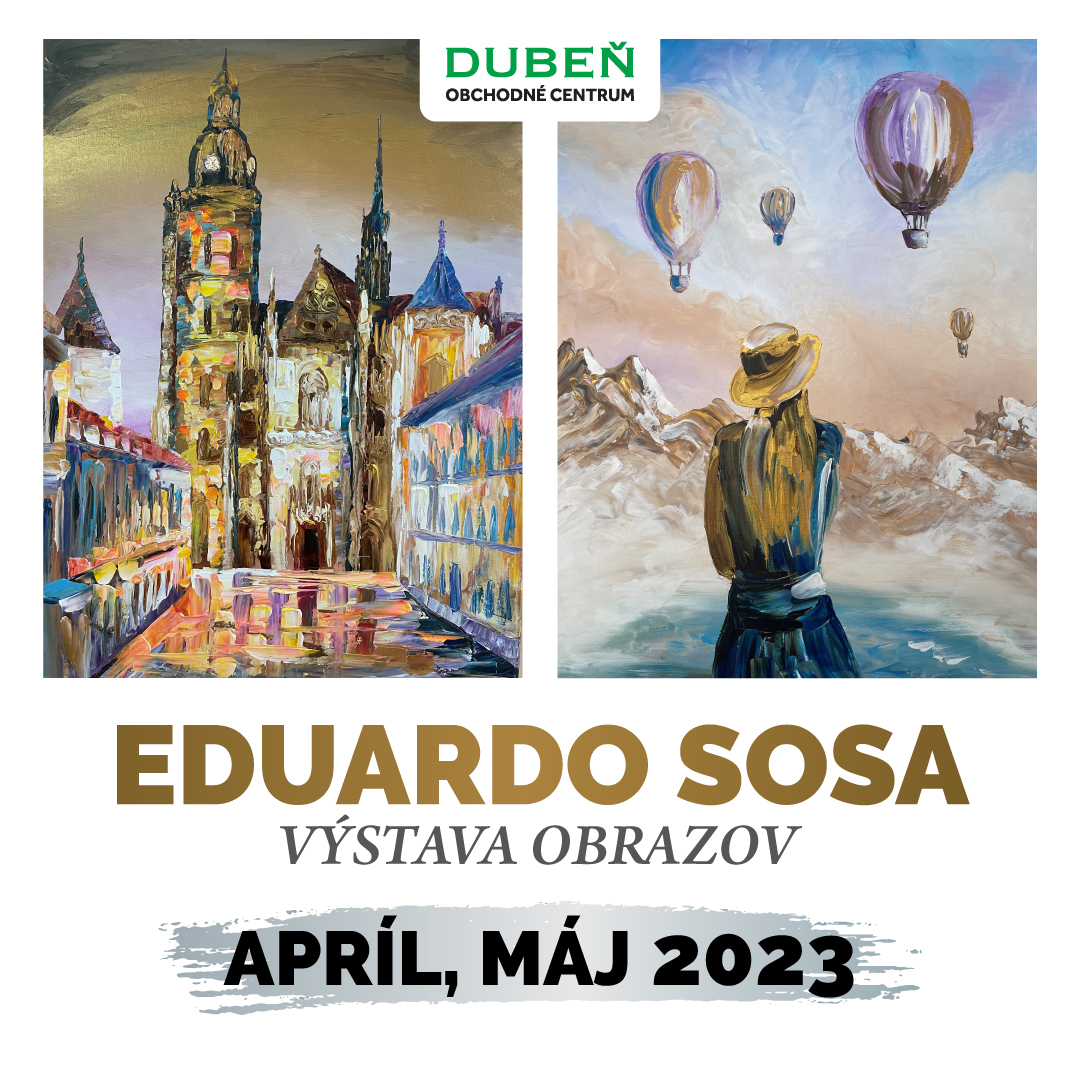 Výstava obrazov EDUARDO SOSA - OC Dubeň
